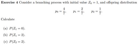 solved exercise 4 consider a branching process with initial
