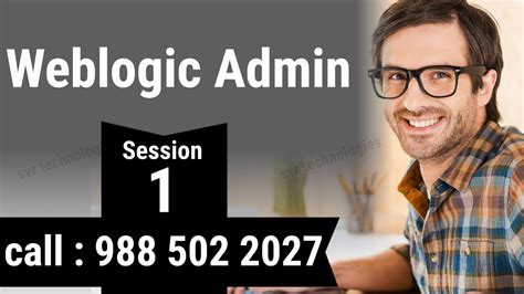 Weblogic Admin Training Online Videos Session 01 Weblogic Videos Weblogic Tutorial For