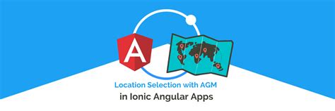 Location Selection In Agm Maps Based On Ionic 5 Angular App