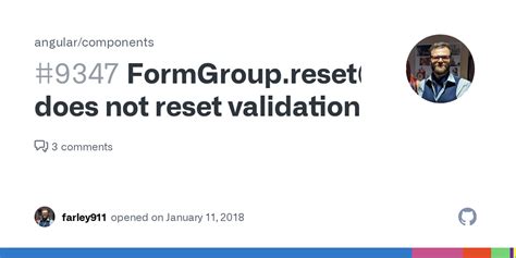 Formgroupreset Does Not Reset Validation · Issue 9347 · Angularcomponents · Github