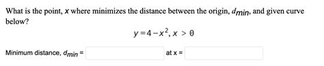 Solved What Is The Point X Where Minimizes The Distance Chegg Com