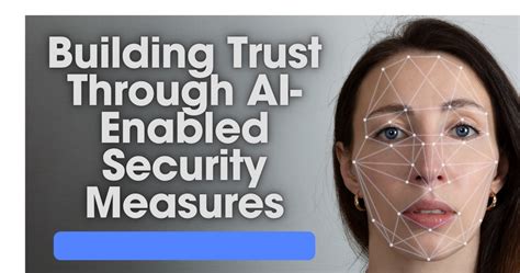 building trust through ai enabled security measures