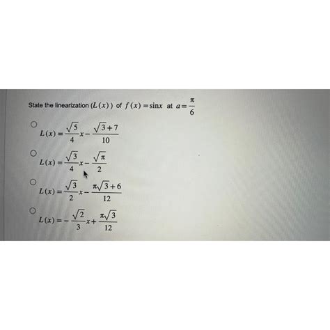 Solved State The Linearization L X ﻿of F X Sinx ﻿at
