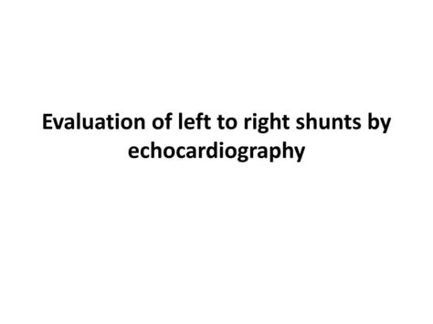 Shunt Calculation Final In Structural Heart Disease Ppt