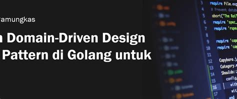 Penerapan Domain Driven Design Dan Cqrs Pattern Di Golang Untuk Pemula