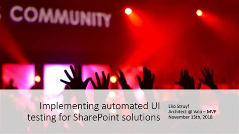 O365con18 Implementing Automated Ui Testing For Sharepoint Solutions Elio Struyf Ppt