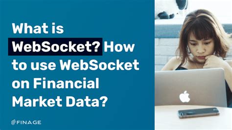 What Is Websocket Guide To Using Websocket On Market Financial Data
