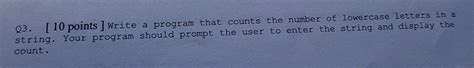Solved Q3 10 Points Write A Program That Counts The