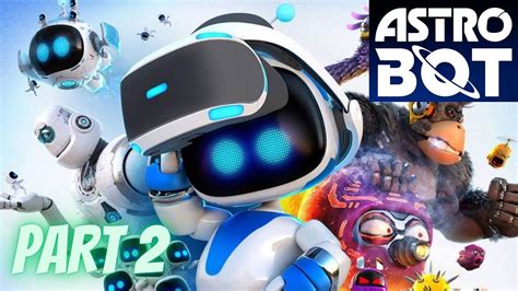 ASTRO BOT Gameplay Walkthrough Part 2 YouTube