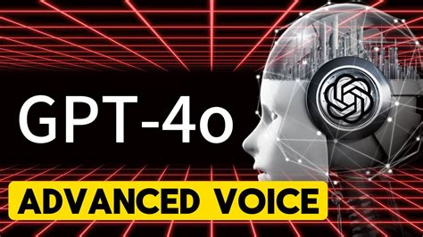 Openais Gpt 4o Advanced Voice Test Features And Highlights Gpt 4o