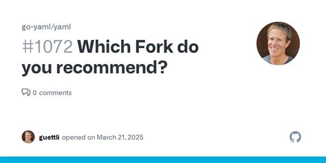 Which Fork Do You Recommend · Issue 1072 · Go Yamlyaml · Github