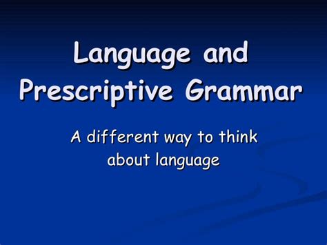 Examples Of Prescriptive Grammar And Descriptive Grammar Design Talk