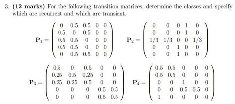 Solved Marks For The Following Transition Matrices Chegg