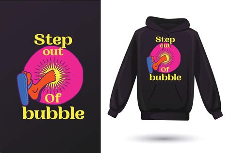 Step Out Of Bubble T Shirt Design 18914581 Vector Art At Vecteezy