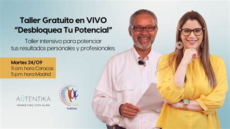Taller En Vivo “desbloquea Tu Potencial” Team Autentika