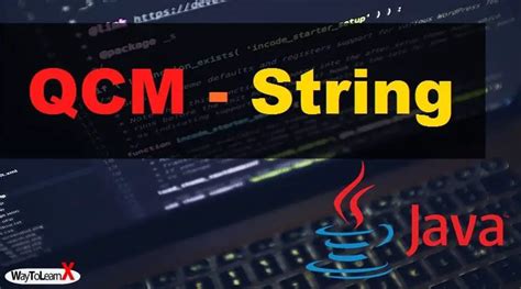Qcm Java String Partie 4 Waytolearnx