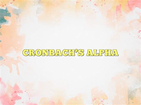 CRONBACH S ALPHA Definition Meaning