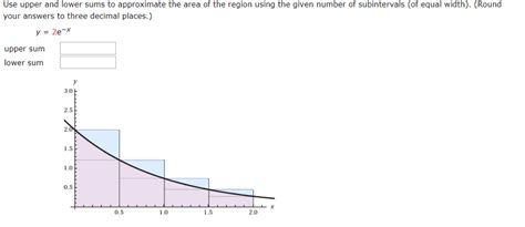 solved use upper and lower sums to approximate the area of