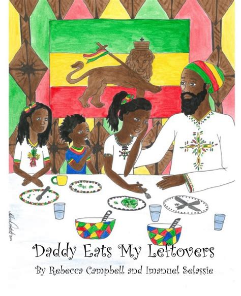 Daddy Eats My Leftovers By Rebecca Campbell Andrew Smith Blurb Books