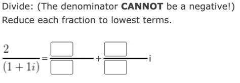 Solved Divide The Denominator Cannot Be A Negative