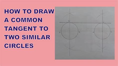 How To Easily Draw A Common Tangent To Two Similar Circles Pa Academy