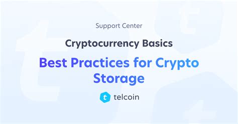 Best Practices For Crypto Storage Cryptocurrency Basics