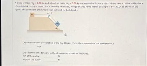 Solved A Block Of Mass M1 1 60 Kg And A Block Of Mass Chegg Com