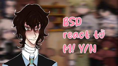Bsd React To M Y N Angst Cringe A Babe Bit Lazy PT1 YouTube