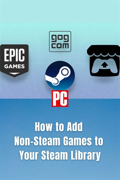How To Add Non Steam Games To Your Steam Library Artofit
