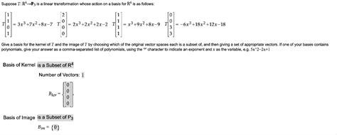 solved suppose t r4→p3 is a linear transformation whose
