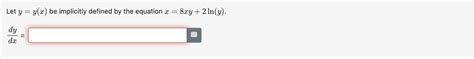 Solved Let Y Y X Be Implicitly Defined By The Equation Chegg