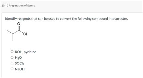 Solved 20 10 Preparation Of Esters Identify Reagents That
