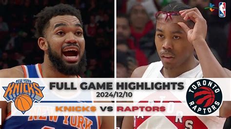 Nba 【紐約尼克 Vs 多倫多暴龍】 全場賽事精華 ｜20241210｜newyorkknicks Vs
