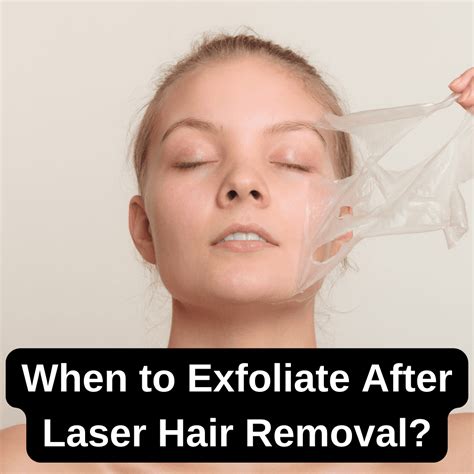 When To Exfoliate After Laser Hair Removal Best Time And Tips