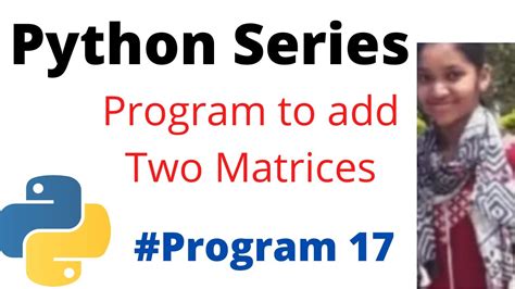 Python Program To Add Two Matrices Python Pythonprogramming Python3 Matrixaddition Youtube