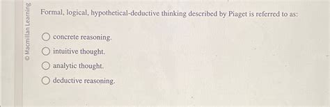 Solved Formal Logical ﻿hypothetical Deductive Thinking