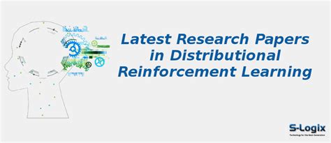 Top 50 Research Papers In Distributional Reinforcement Learning S Logix