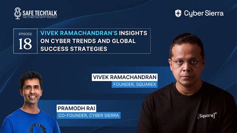 Safe Techtalk Episode 18 Insights On Cyber Trends And Global Success Strategies Youtube