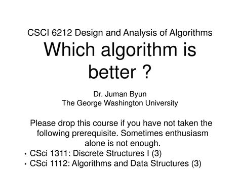 Ppt Csci 6212 Design And Analysis Of Algorithms Which Algorithm Is