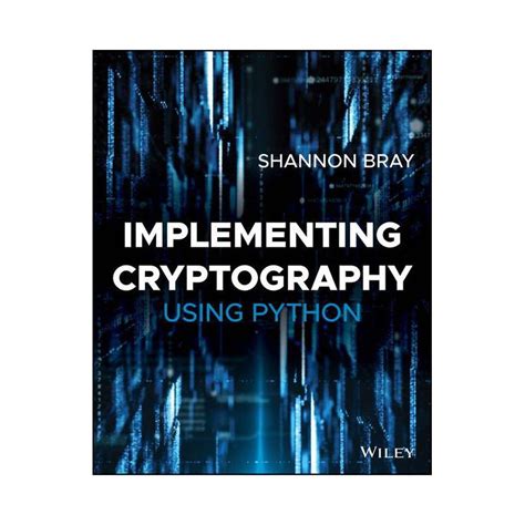 Implementing Cryptography Using Python By Shannon W Bray Paperback
