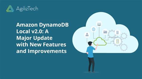 amazon dynamodb local v2 0 what s new agiliztech