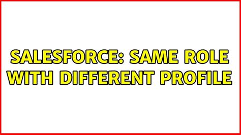 Salesforce Same Role With Different Profile 2 Solutions Youtube
