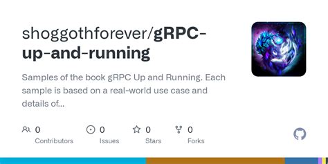 Github Shoggothforevergrpc Up And Running Samples Of The Book Grpc