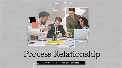 Top 10 Process Relationship Powerpoint Presentation Templates In 2025