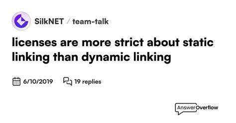 Licenses Are More Strict About Static Linking Than Dynamic Linking Silknet