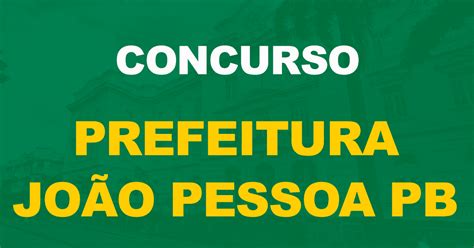 Pref De João Pessoa Anunciado Edital Para Educação Nova Concursos