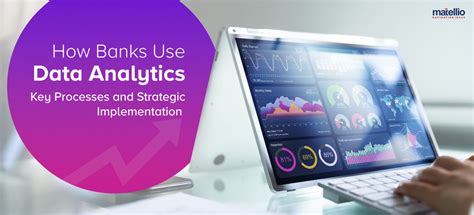 How Banks Use Data Analytics Key Processes And Strategic