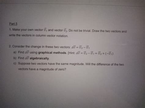 Solved Part 5 1 Make Your Own Vector U And Vector U Do