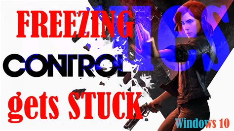 How To Fix Control 2020 That Keeps Freezing Gets Stuck In Windows 10 The Droid Guy