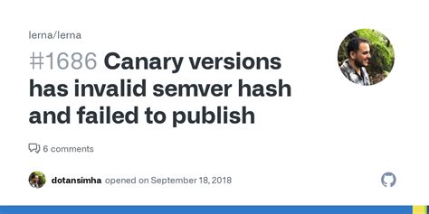Canary Versions Has Invalid Semver Hash And Failed To Publish · Issue
